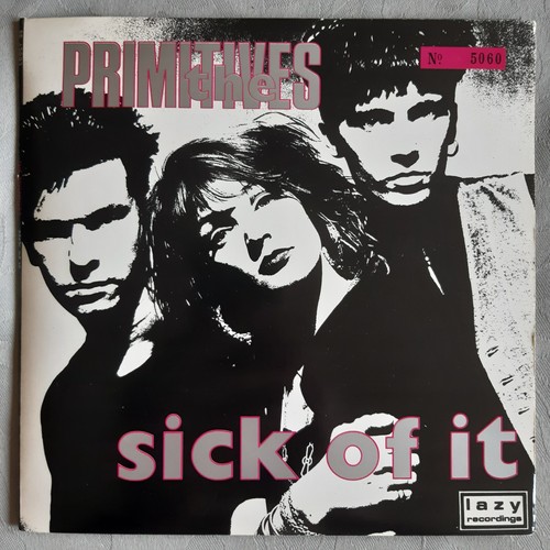 The Primitives - Sick Of It, 7" vinyl, 1989 RCA records Limited edition ...