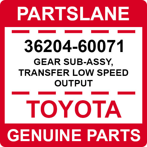 36204-60071 Toyota OEM Genuine GEAR SUB-ASSY, TRANSFER LOW SPEED OUTPUT ...