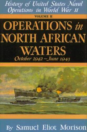 History of United States Naval Operations in World War II: Operations ...