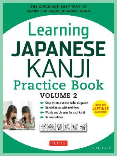 Learning Japanese Kanji Practice Book Volume 2: (JLPT Level N4 & AP ...