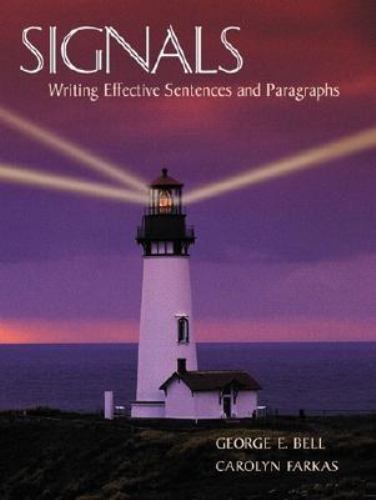 Signals : Writing Effective Sentences and Paragraphs by Carolyn Farkas ...