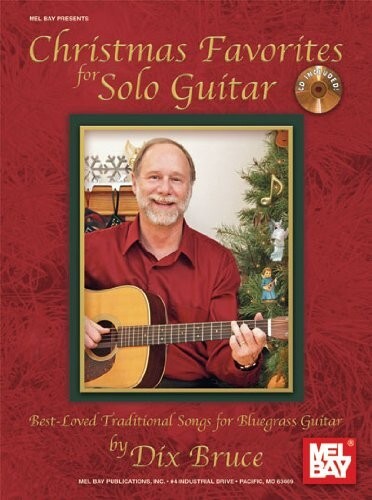 MEL BAY CHRISTMAS FAVORITES FOR SOLO GUITAR MUSIC BOOK/CD DIX BRUCE NEW ...