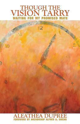 Though the Vision Tarry : Waiting for My Promised Mate by Aleathea ...