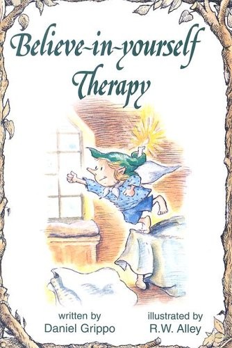 BELIEVE-IN-YOURSELF THERAPY (ELF SELF HELP) By Daniel Grippo & R. W ...