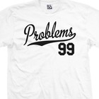 99 Problems Script Tail Shirt | Baseball Jay-Z Jersey Tee Mens Tee | eBay