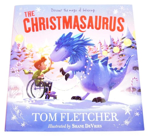 The Christmasaurus - Discover the Magic of Believing... [Book] by Tom ...