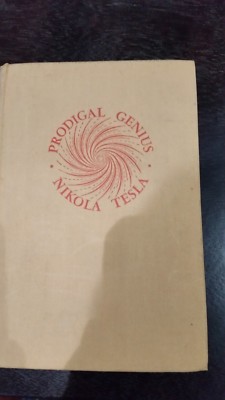 'PRODIGAL GENIUS' NIKOLA TESLA – EXTREMELY RARE 1944 1st ED 1st Print ...