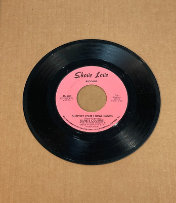 KANE'S COUSINS SUPPORT YOUR LOCAL BANDS/TAKE YOUR LOVE SHOVE LOVE 45 ...
