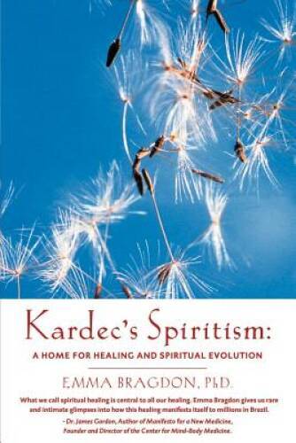 Kardec's Spiritism: A Home for Healing and Spiritual Evolution - GOOD ...