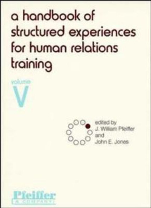 A Handbook of Structured Experiences for Human Relations Training ...