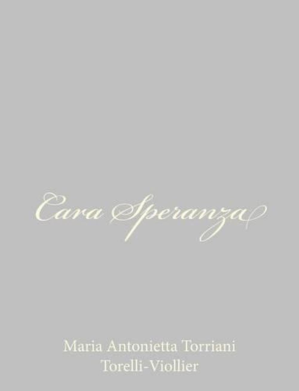 Cara Speranza by Maria Antonie Torriani Torelli-Viollier (Italian ...