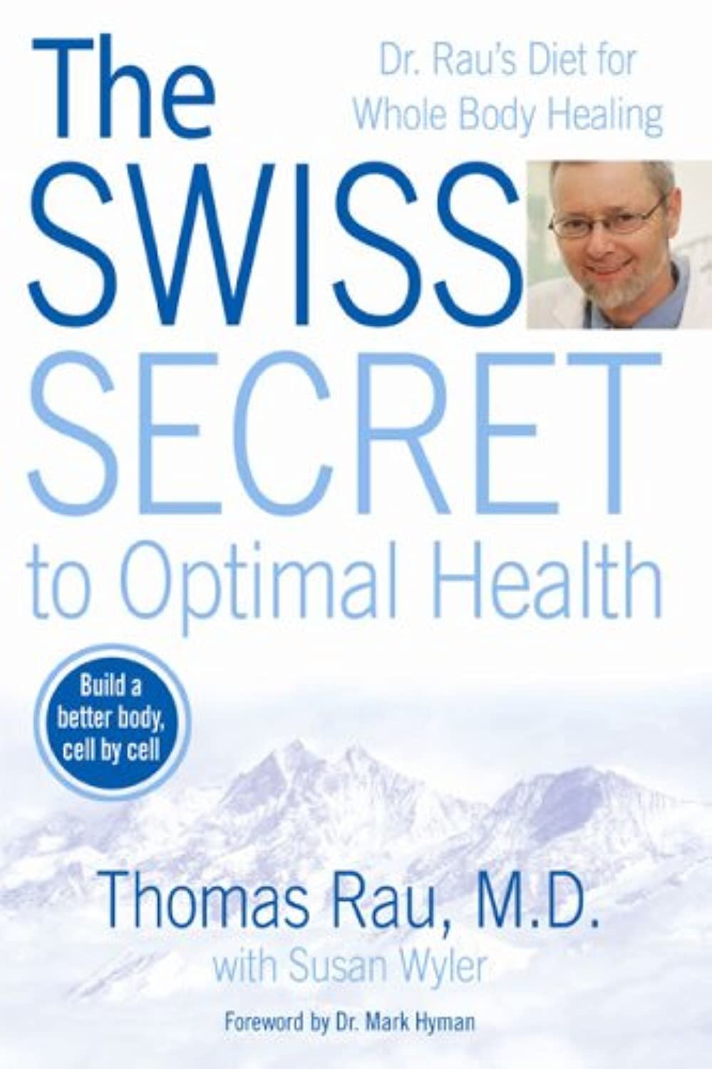 The Swiss Secret to Optimal Health: Dr. Rau's Diet for Whole Body ...