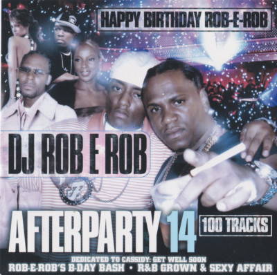 DJ ROB E ROB THE AFTERPARTY VOL 14 HIP HOP RNB PARTY MIXTAPE MIX CD | eBay