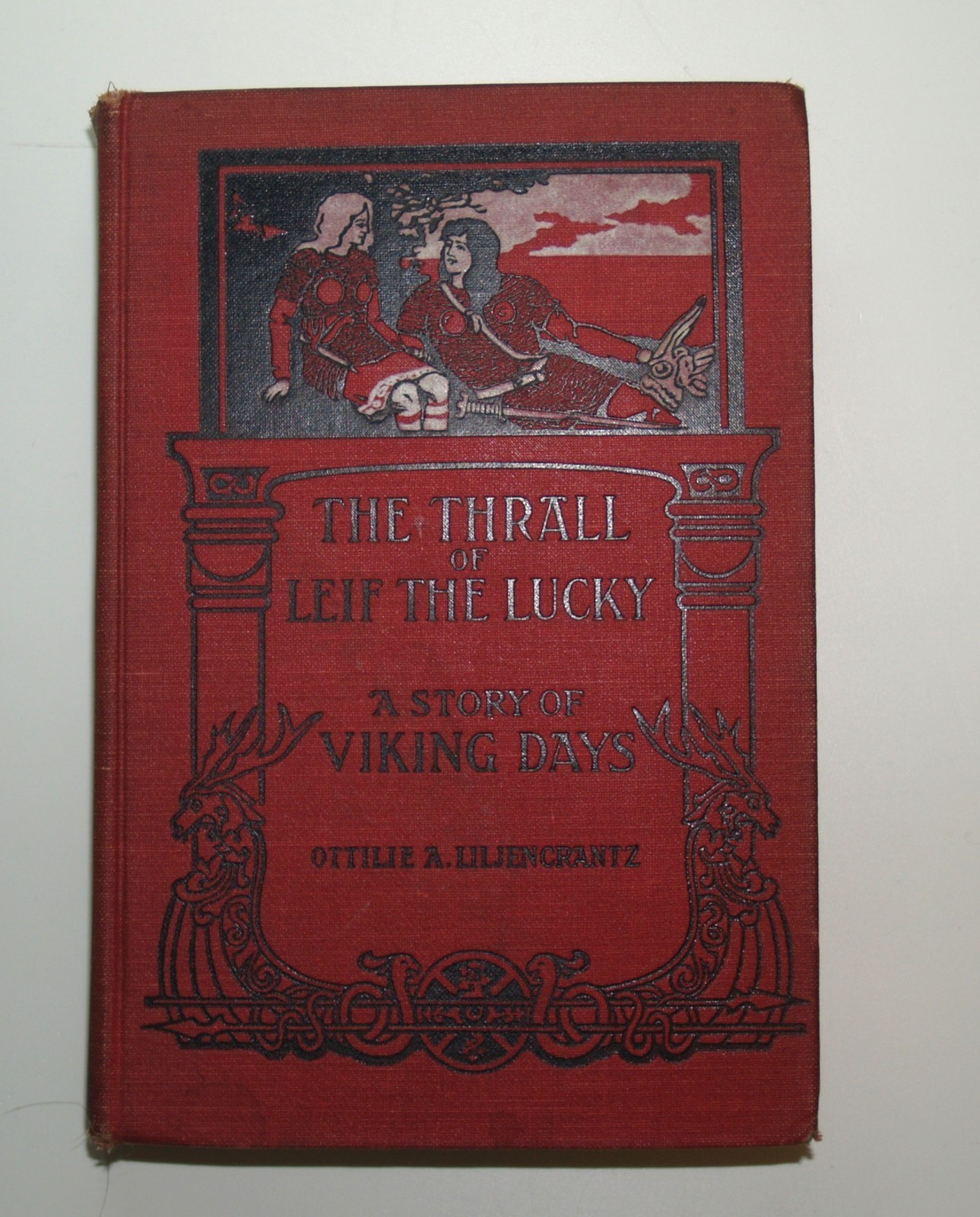 The Thrall of Leif the Lucky by Ottilie Liljencrantz 1902 HC A Viking ...