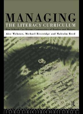 Managing the Literacy Curriculum by Malcolm Reed, Alec Webster, Michael ...