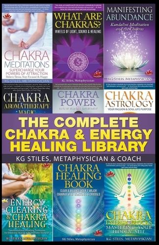 Kg Stiles Complete Chakra & Energy Healing Library (Poche) Chakra ...