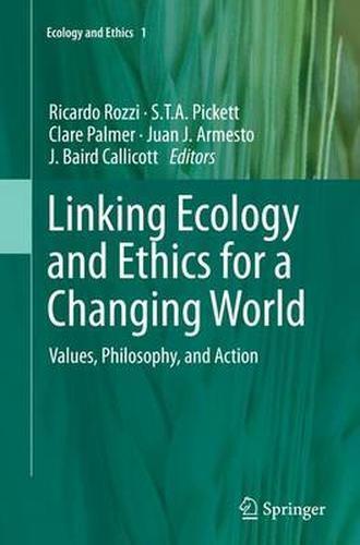 Linking Ecology and Ethics for a Changing World: Values, Philosophy ...