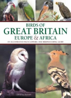 Birds of Great Britain, Europe & Africa By David Alderton 9781844760350 ...