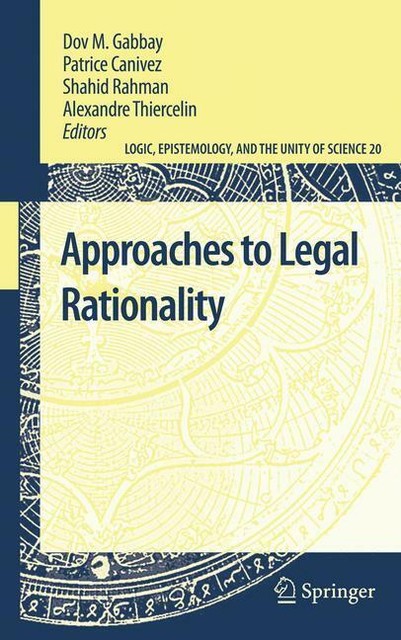 Approaches to Legal Rationality von Dov M. Gabbay Patrice Canivez ...