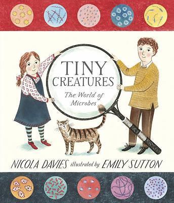 Tiny Creatures: The World of Microbes by Davies, Nicola 9780763673154| eBay