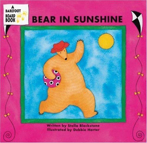 Bear Ser.: Bear in Sunshine by Stella Blackstone (2002, Children's ...