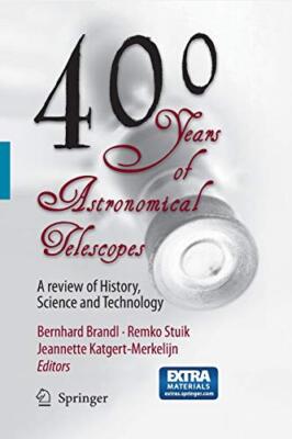 400 Years of Astronomical Telescopes : A Review of History, Science and ...