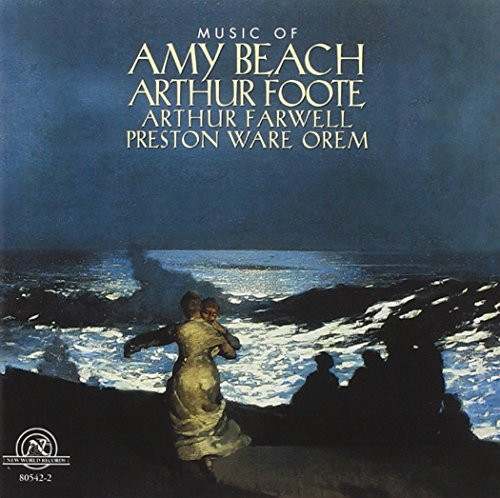 PETER BASQUIN PRESTON WARE OREM - Music Of Amy Beach, Arthur Foote ...