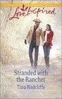 Stranded with the Rancher by Radcliffe, Tina 9780373879113| eBay