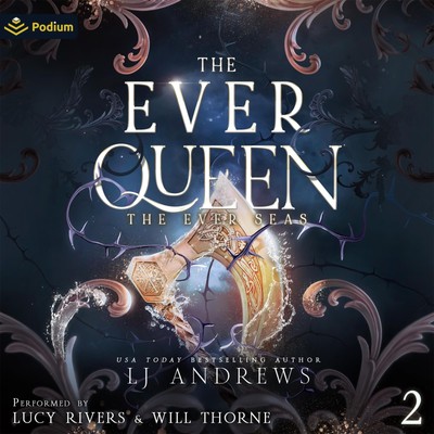 Lucy Rivers Will Thorne Podium Audio L The Ever Queen: The Ever Sea ...
