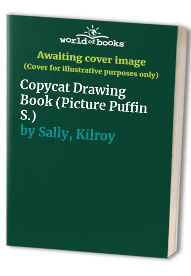 Copycat Drawing Book (Picture Puffin) by Sally, Kilroy Paperback Book ...
