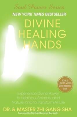 Divine Healing Hands: Experience Divine Power to Heal You, Animals, and ...