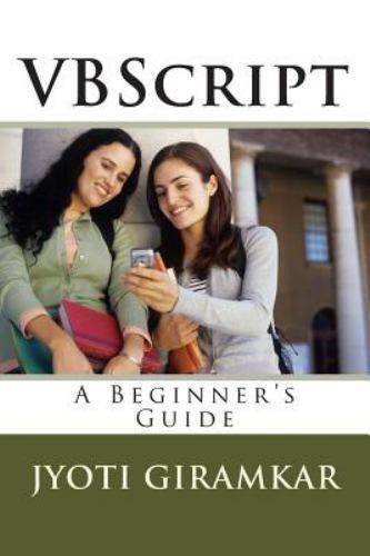 Vbscript : A Beginner's Guide by Jyoti B. Giramkar (2014, Trade Paperback) for sale online | eBay