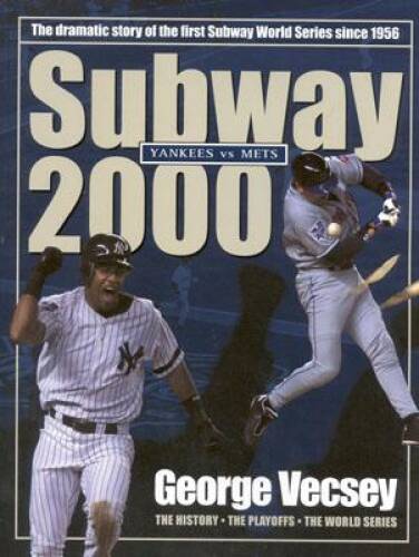 Subway 2000 (The Dramatic Story of the First Subway Series Since 1956 ...