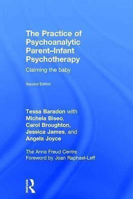 Practice of Psychoanalytic Parent-Infant Psychotherapy : Claiming the ...