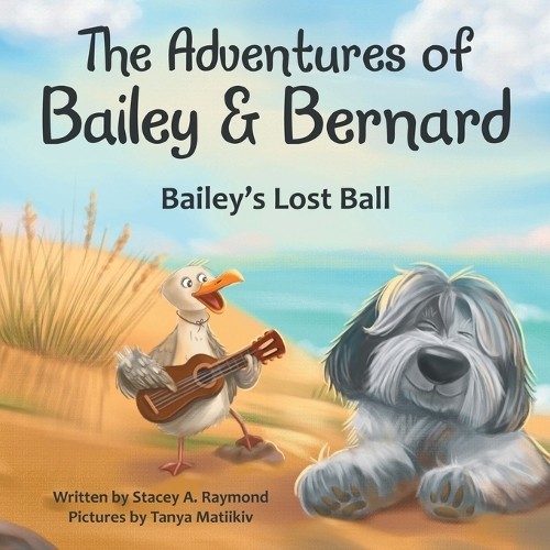 Stacey A Raymond The Adventures of Bailey & Bernard (Tascabile ...