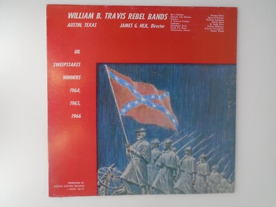 William B Travis Rebel Bands James G Hejl 1964 1965 1966 Austin Texas ...