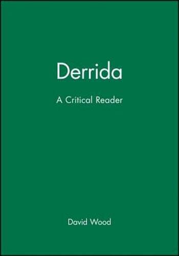 Derrida: A Critical Reader by David Wood: Used 9780631161219| eBay