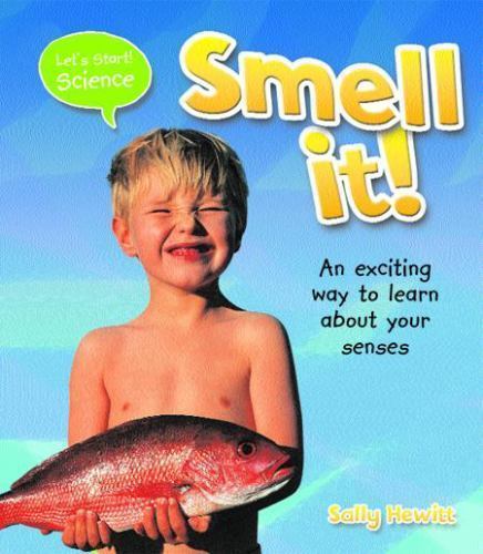 Smell It! by Hewitt, Sally 9780778740605 | eBay