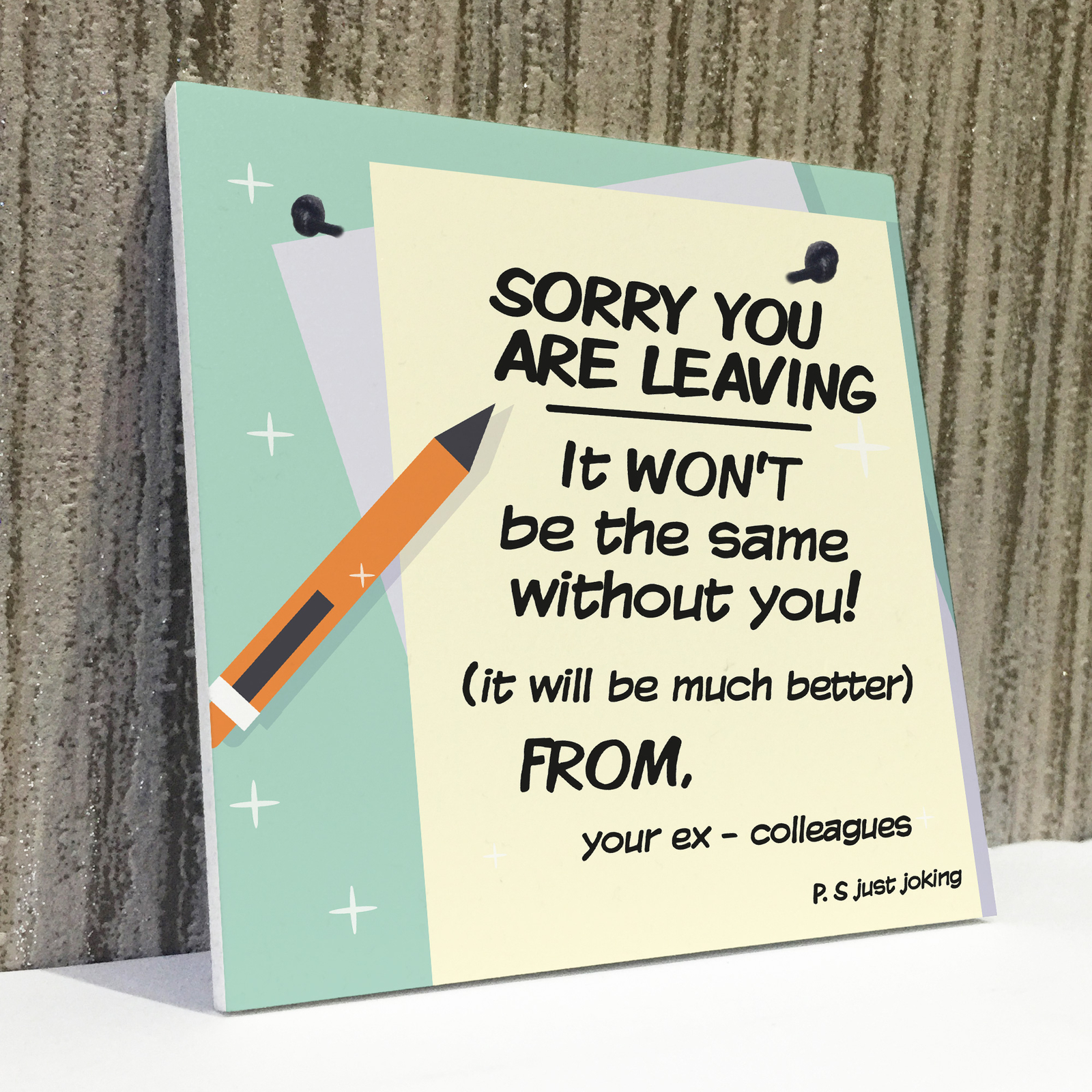 BFF Funny Sorry You Are Leaving Novelty Work Colleague Leaving Sign ...