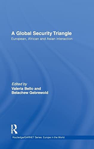 A Global Security Triangle: European, African and Asian interaction ...