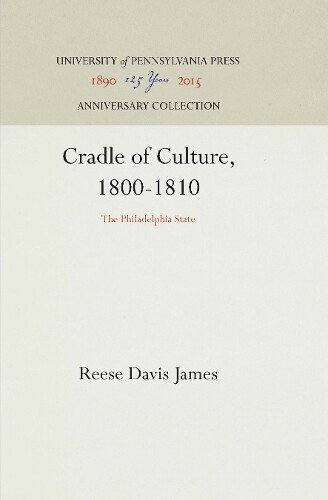 Reese Davis James Cradle of Culture, 1800-1810 (Gebundene Ausgabe) (US ...