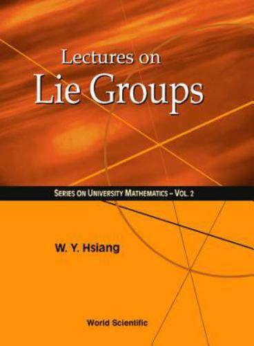 Series on University Mathematics: Lectures on Lie Groups by Wu Yi ...