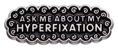 Ask Me About My Hyperfixation Neurodivergent Neurodiversity ADHD Autism Pin | eBay