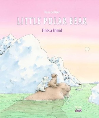 Little Polar Bear Finds a Friend by Hans de Beer (2021, Picture Book ...