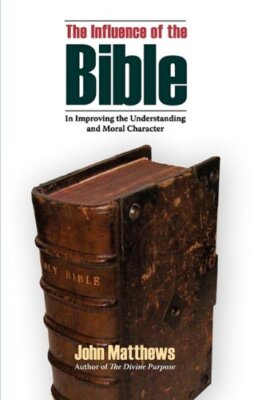The Influence of the Bible in Improving the Understanding and Moral ...