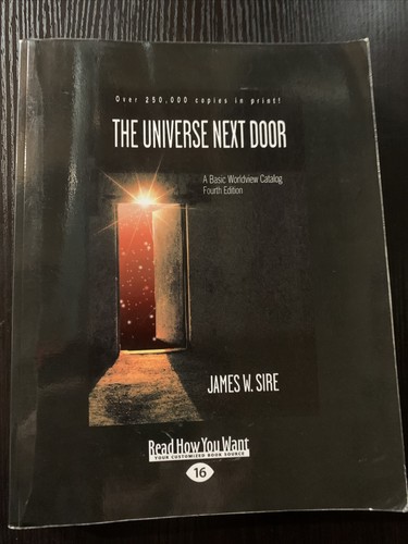 Universe Next Door : A Basic Worldview Catalog by James W. Sire (2009 ...