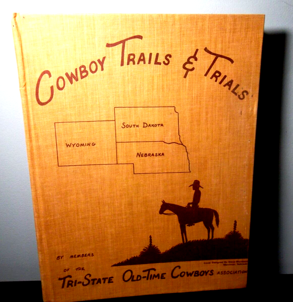 Cowboy Trails & Trials by Members of the Tri-State Old-Time Cowboys ...