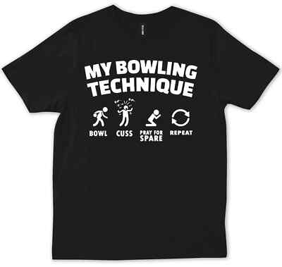 My Bowling Technique Bowl Cuss Pray For Spare Repeat Gift, Funny ...