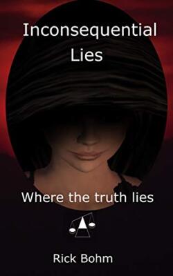Inconsequential Lies: Where the truth lies, Bohm 9781072932123 Free ...