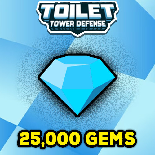 25K Gems 💎 Toilet Tower Defense ~ TTD Gems ~ TTD ~ Gems Cheap & Fast ...